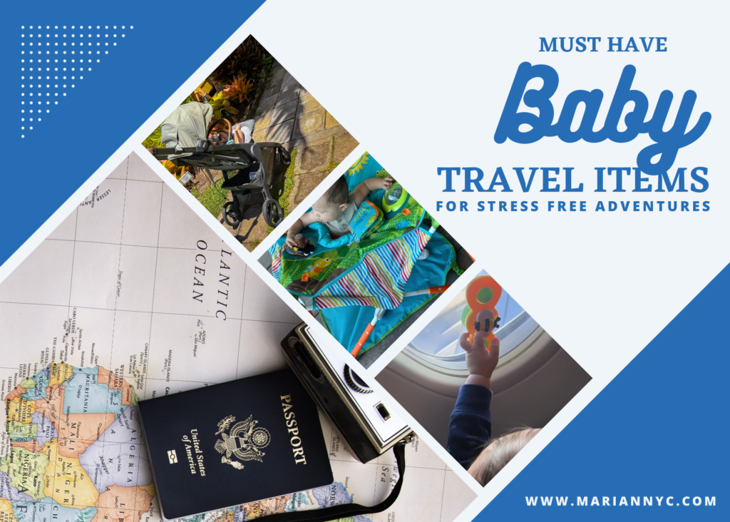 Must-Have Baby Travel Items for Stress-Free Adventures • MARIANNYC